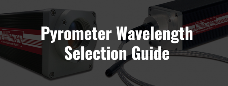 Pyrometer Wavelength Selection Guide - Williamson IR